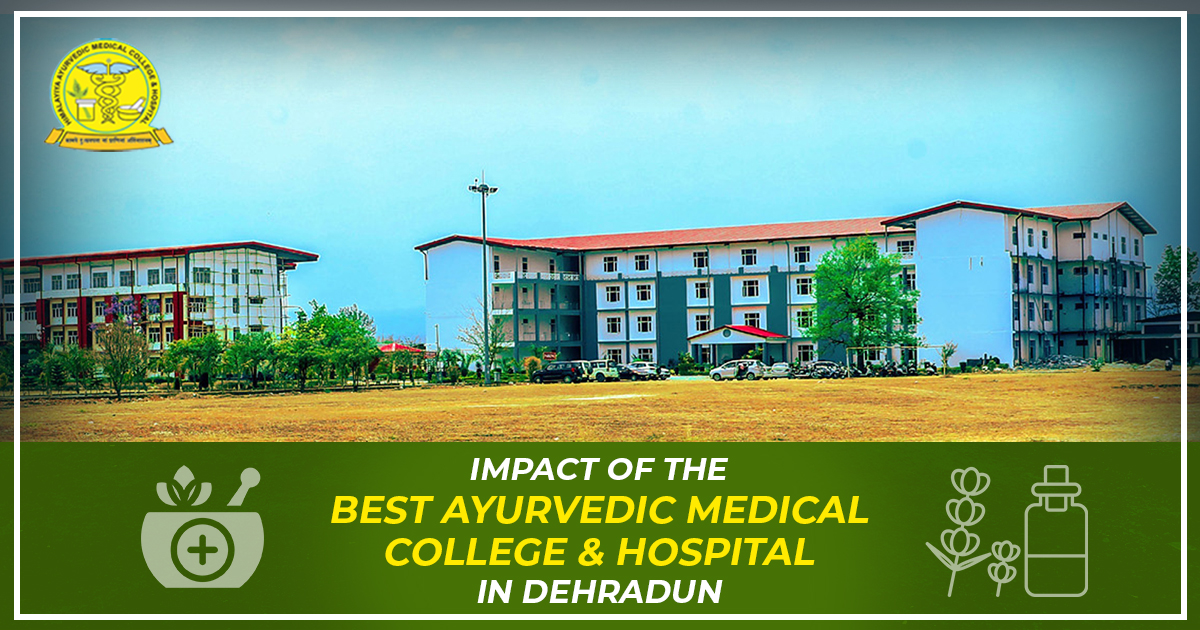 Best ayurvedic medical college in dehradun